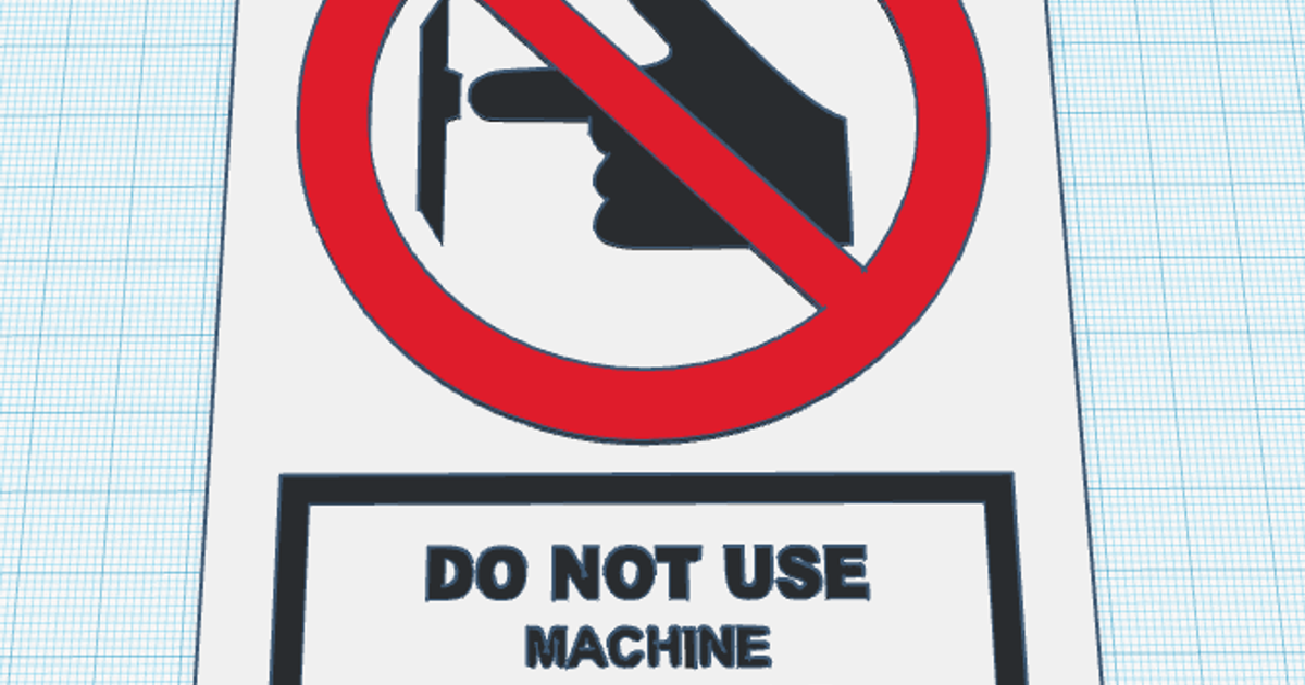 Do not use machine sign by Heine Sørensen | Download free STL model | Printables.com