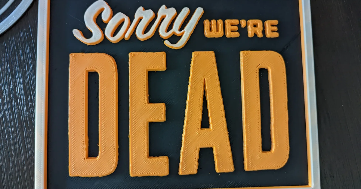 Sorry DEAD Sign by gleonard3 | Download free STL model | Printables.com