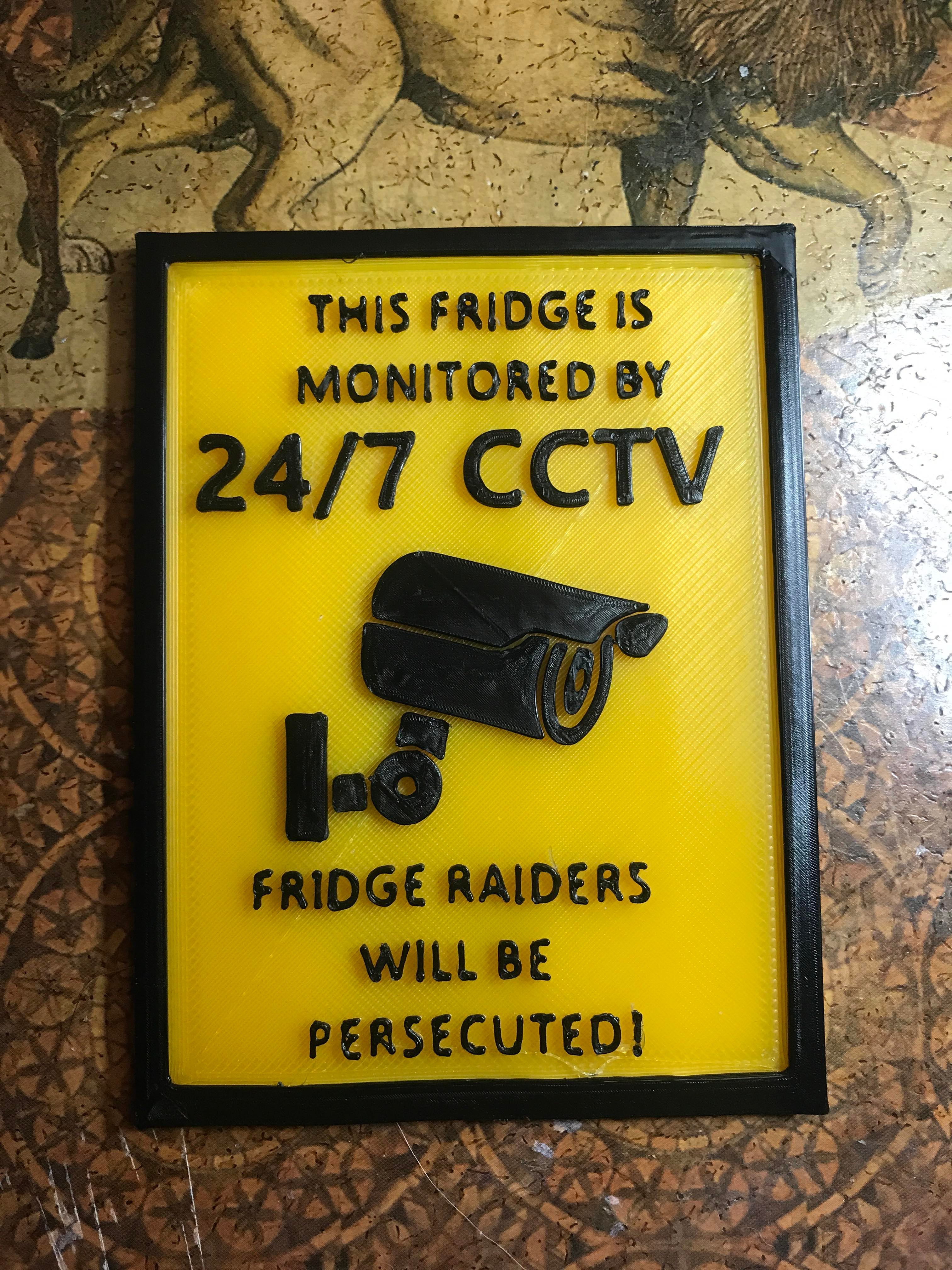 THIS FRIDGE IS MONITORED BY 247CCTV SIGN by MattGerman | Download free ...