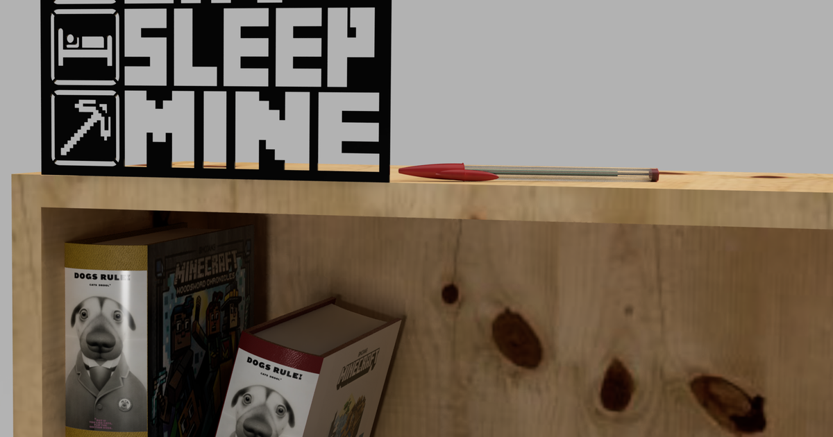 Minecraft Eat, Sleep, Mine sign by Joe | Download free STL model ...
