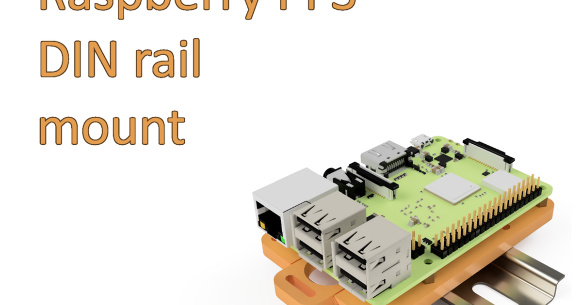 Raspberry Pi 3 DIN rail mount by KaosuNeko | Download free STL model ...