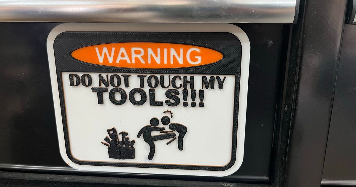 Don't Touch My Tools by greecher | Download free STL model | Printables.com