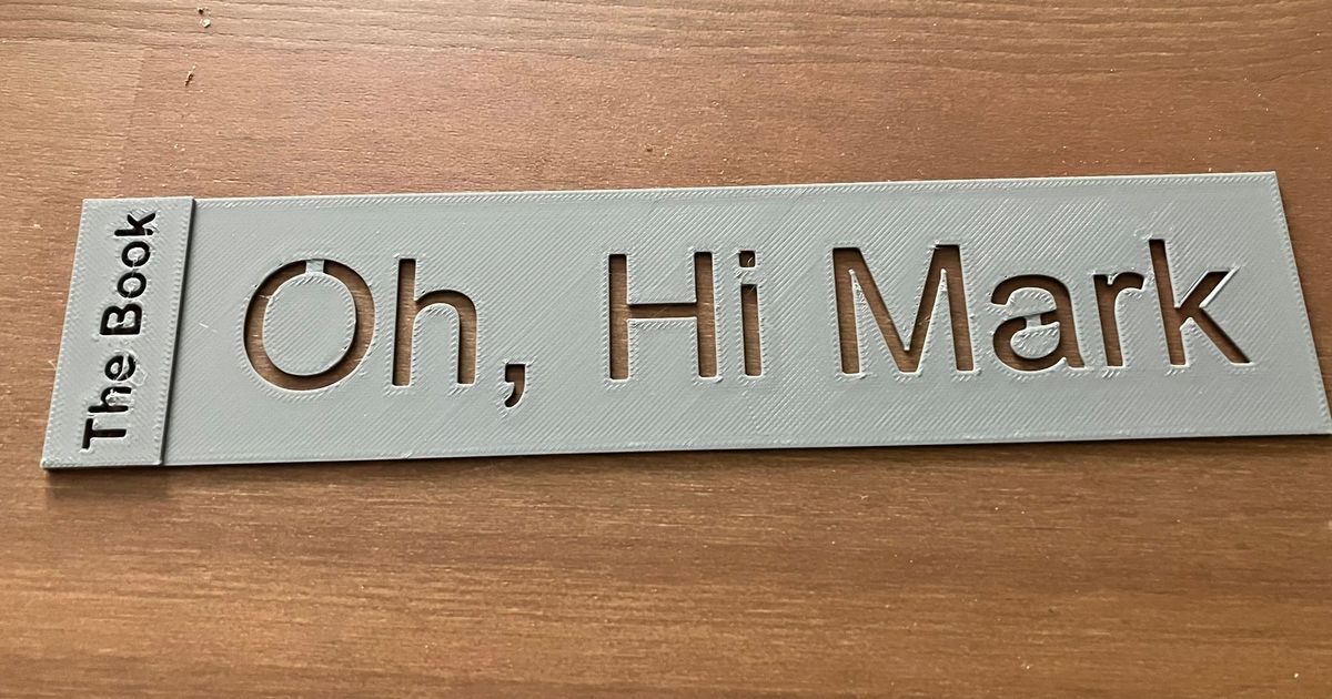 Oh Hi Mark Bookmark by Nazek Osman | Download free STL model | Printables.com