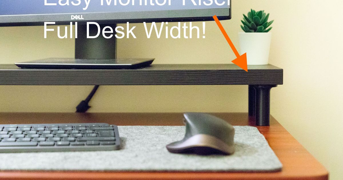 Easy Desk Monitor Riser - Parametric! von samh | Kostenloses STL-Modell ...
