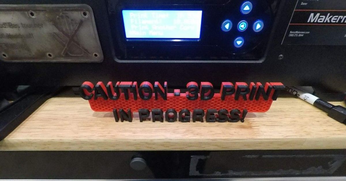 3D Print in progress sign by Makerneer | Download free STL model ...