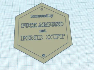 FU$! around and find out sign by Zane George | Download free STL model ...