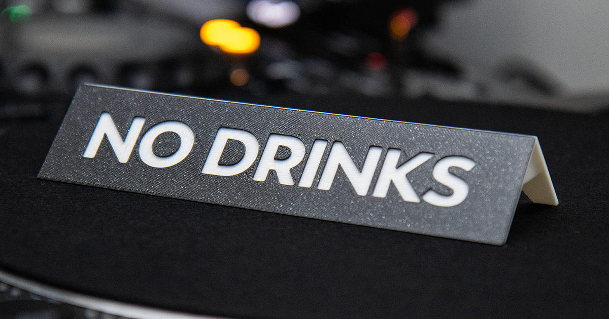 Tabletop 'NO DRINKS' sign for DJs by TJM | Download free STL model ...