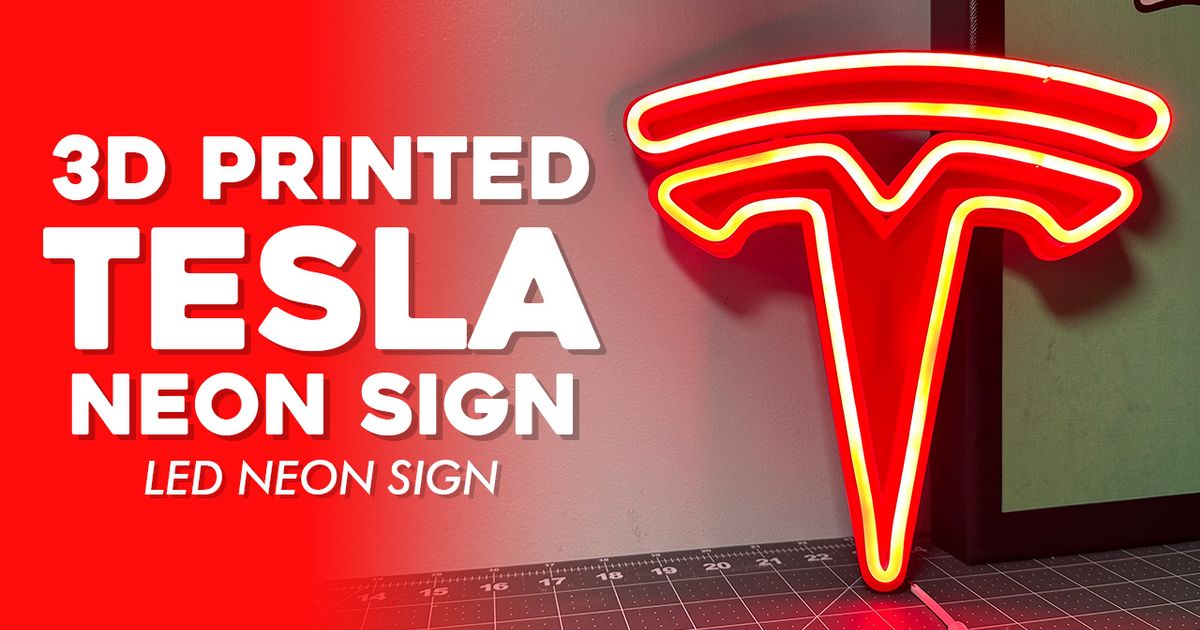 3D Printed TESLA Neon Sign (STL + Video Assembly) by Brandon Santana ...