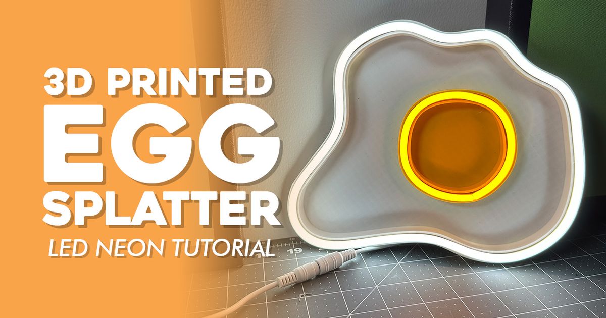3D Printed Neon Egg Splatter Sign (STL + Resources) by Brandon Santana ...