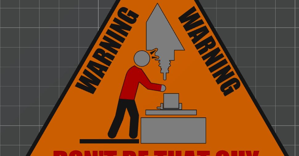 Dont be that guy sign by The Osprey | Download free STL model ...