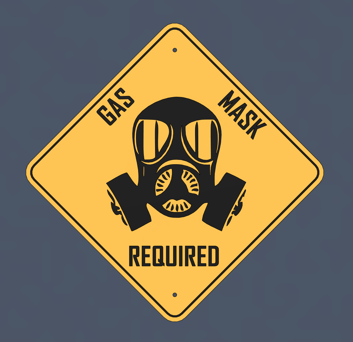 GAS MASK REQUIRED sign by EMAXX620 | Download free STL model ...