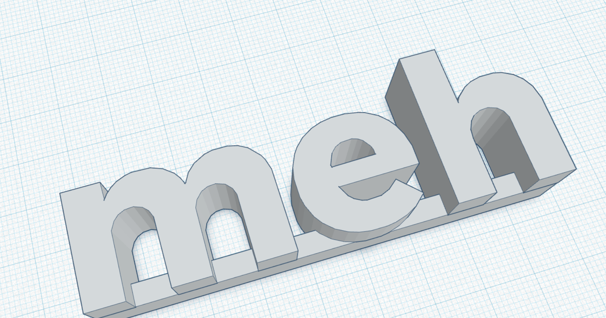 Meh by Ecclectic | Download free STL model | Printables.com