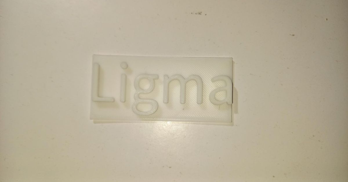 Ligma_Sign by Raphael | Download free STL model | Printables.com