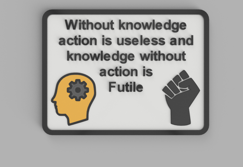 Knowledge without Action sign by How2Texan | Download free STL model ...