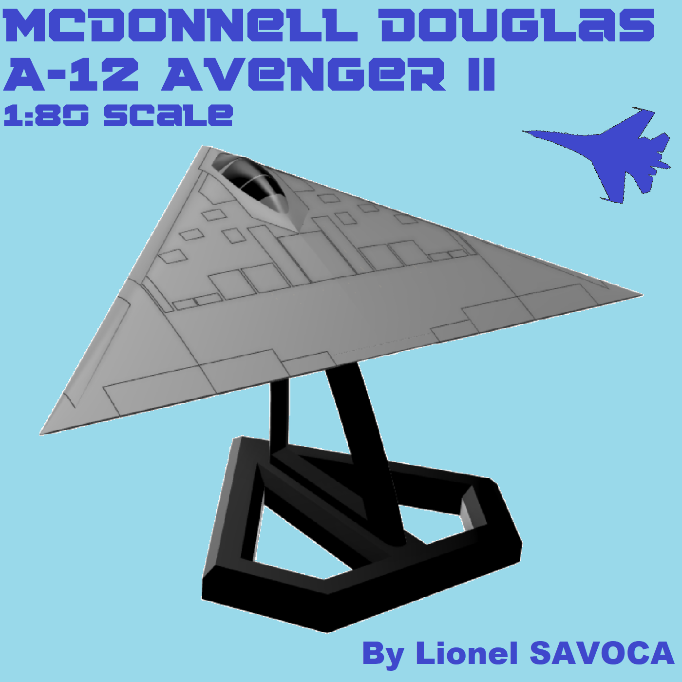 McDonnell Douglas A-12 Avenger II - 1:80 scale par Lionel SAVOCA ...