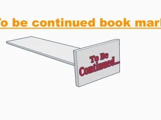 To Be Continued book mark by Frank Hausback | Download free STL model ...