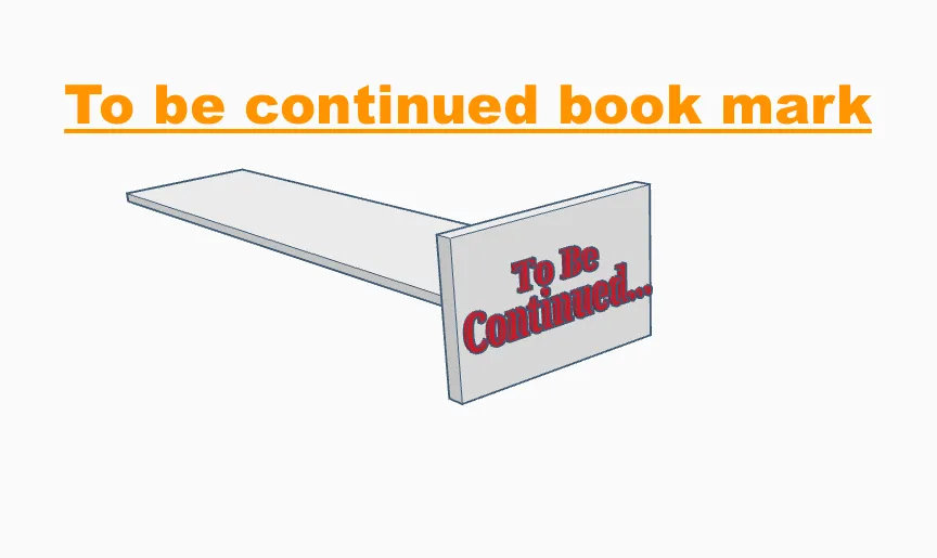 To Be Continued book mark by Frank Hausback | Download free STL model ...
