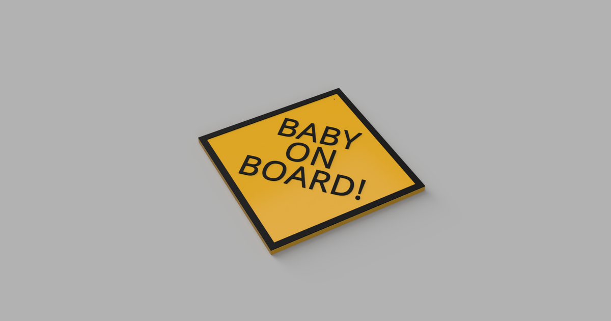Baby on Board Sign by Brokas | Download free STL model | Printables.com