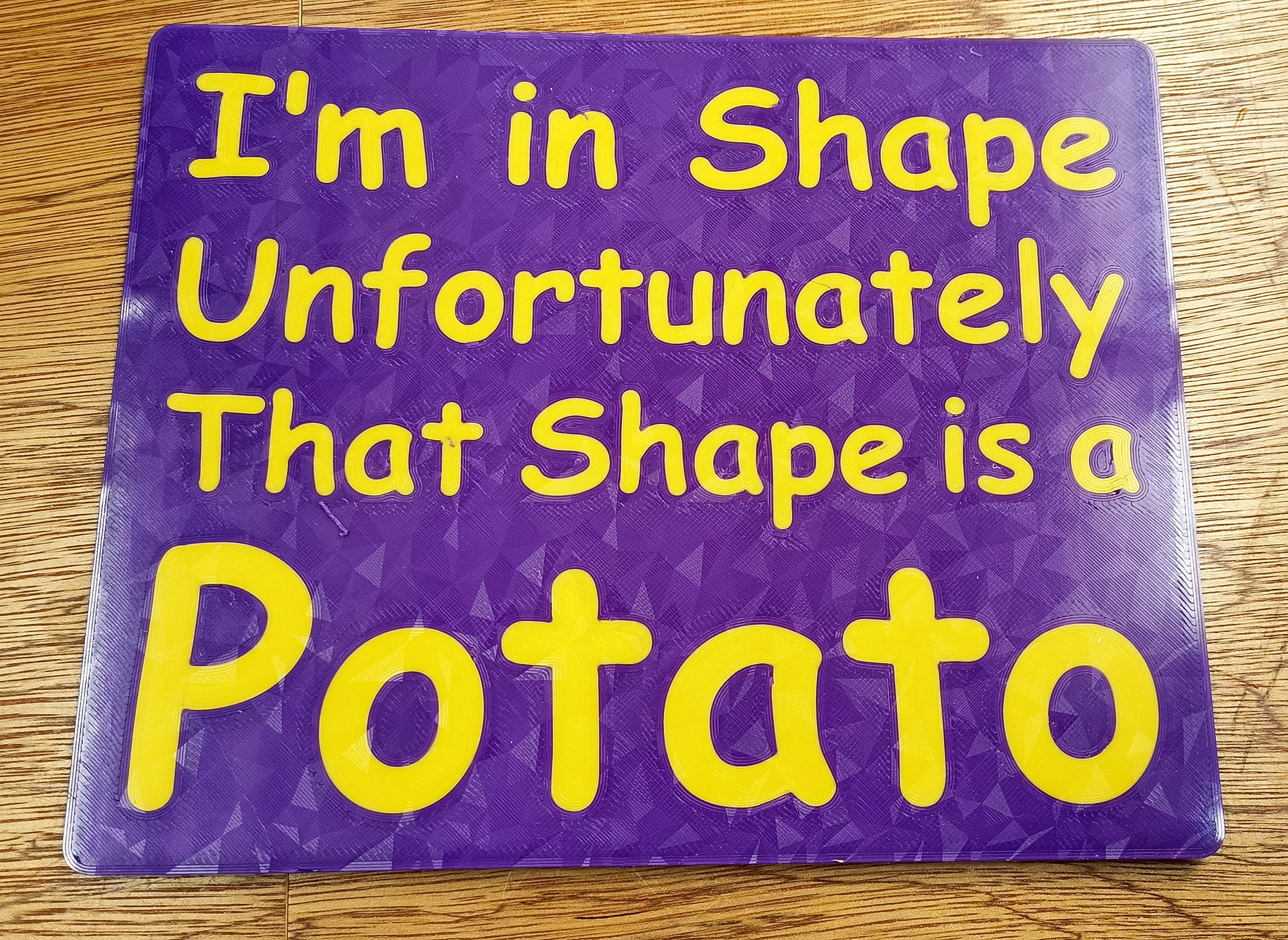 Funny Sign - I'm in Shape. Unfortunately that shape is a Potato by ...