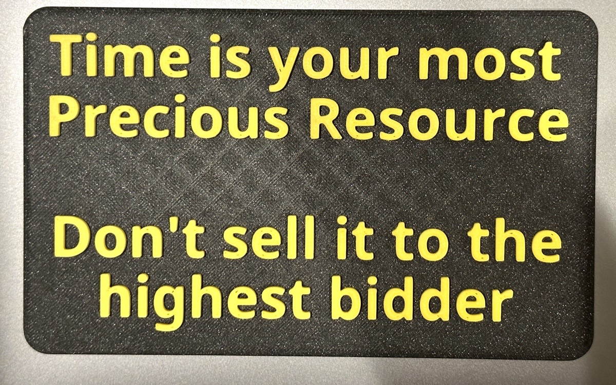 Time is your most precious Resource Desk Sign by Nonproductive3D ...