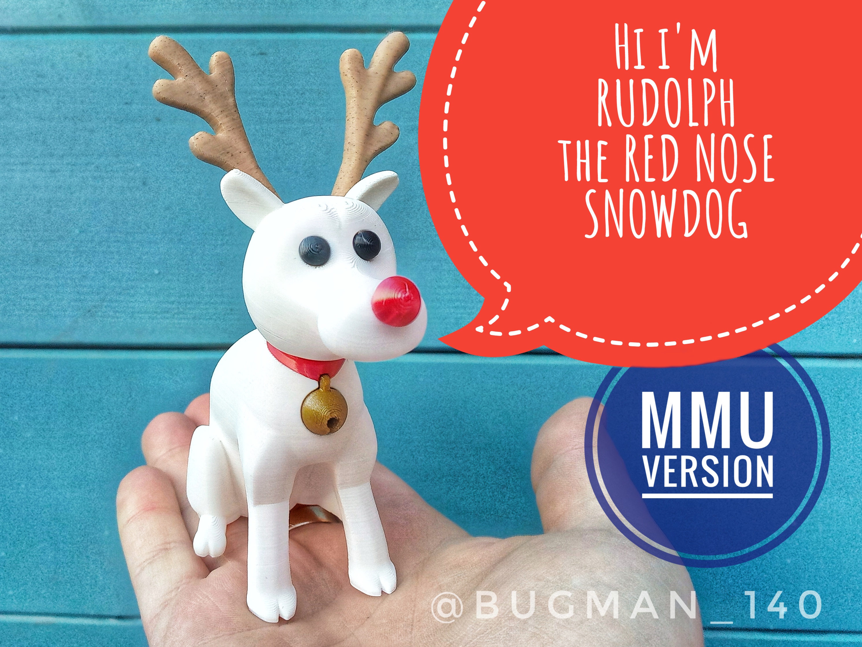 Rudolph the Red Nose SNOWDOG - MMU by Bugman_140 | Download free STL ...