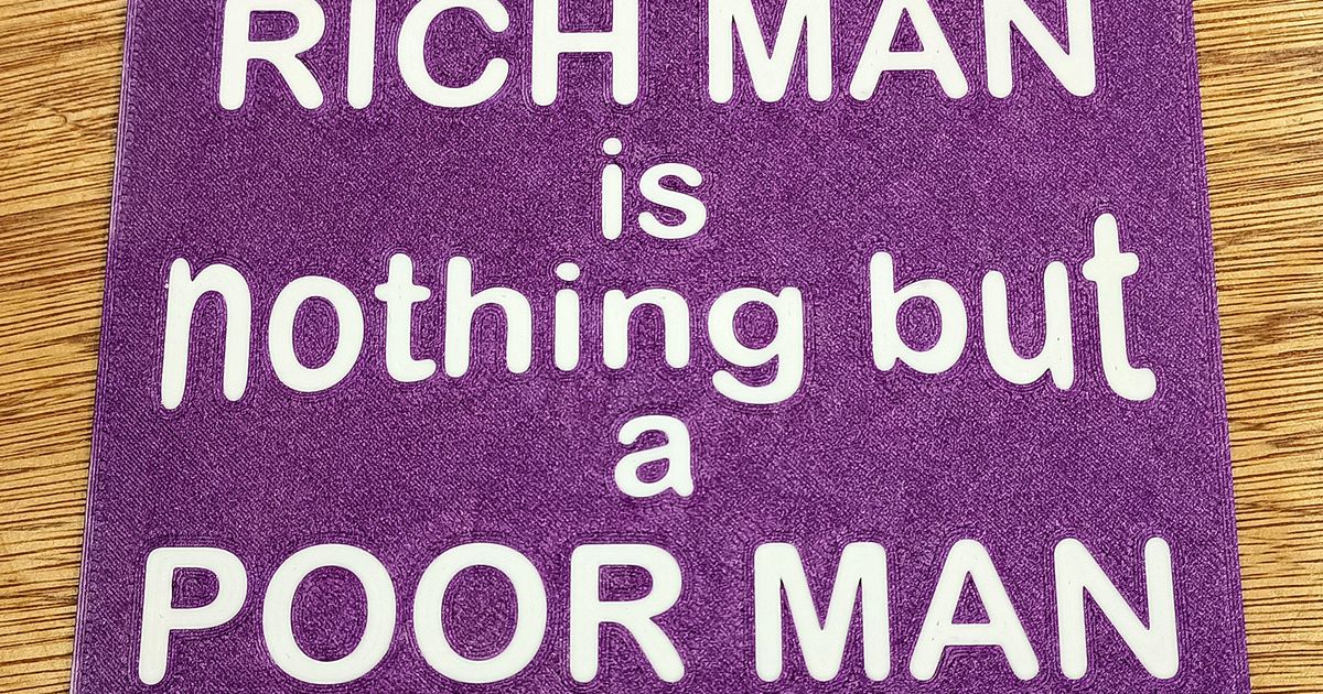 Funny Sign - "Remember a RICH MAN is nothing but a POOR MAN with money ...