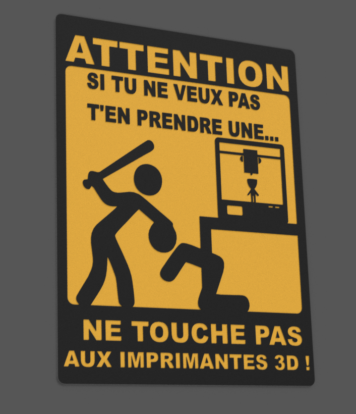3D Printer Warning sign Original (VF REMIX) by Les impressions D'ega ...