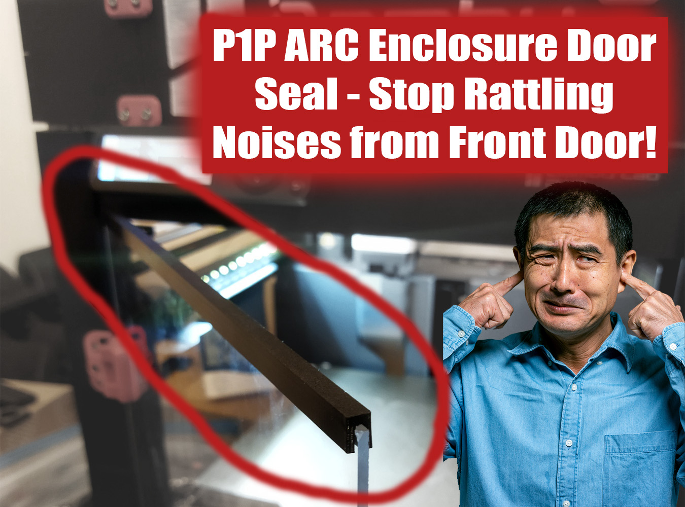 Bambu P1P ARC Enclosure - TPU Door Seal - No More Rattling von ap.engineering | Kostenloses STL ...
