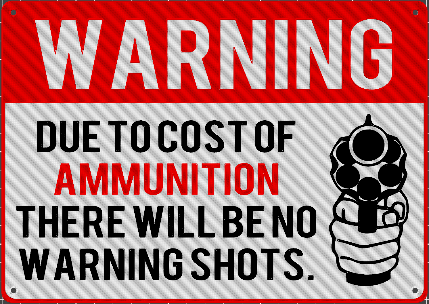 No Warning Shots Sign 3 Colors by Triple G Workshop | Download free STL ...