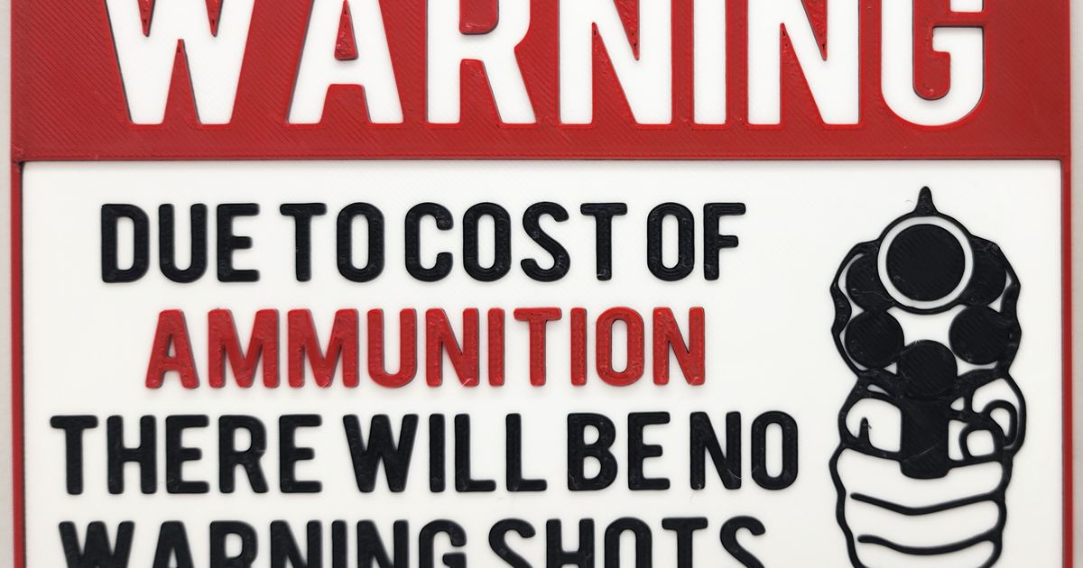 No Warning Shots Sign 3 Colors by Triple G Workshop | Download free STL model | Printables.com