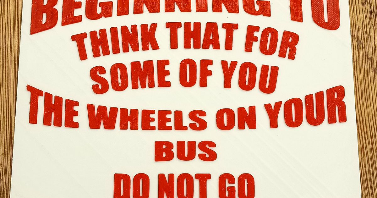 Funny Sign - "I'm beginning to think that for some of you the wheels on ...