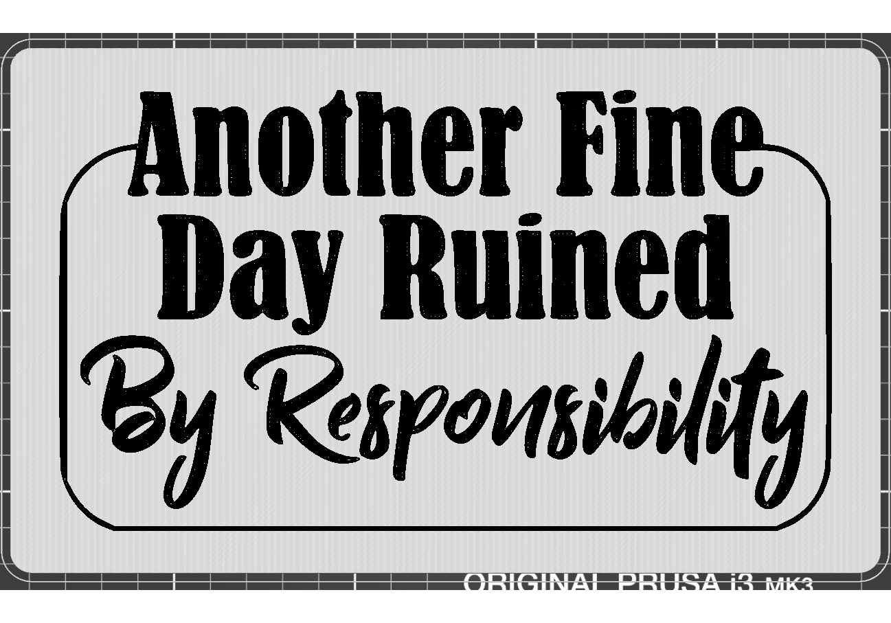 Another Fine Day Ruined Sign 2 Color by Triple G Workshop | Download ...