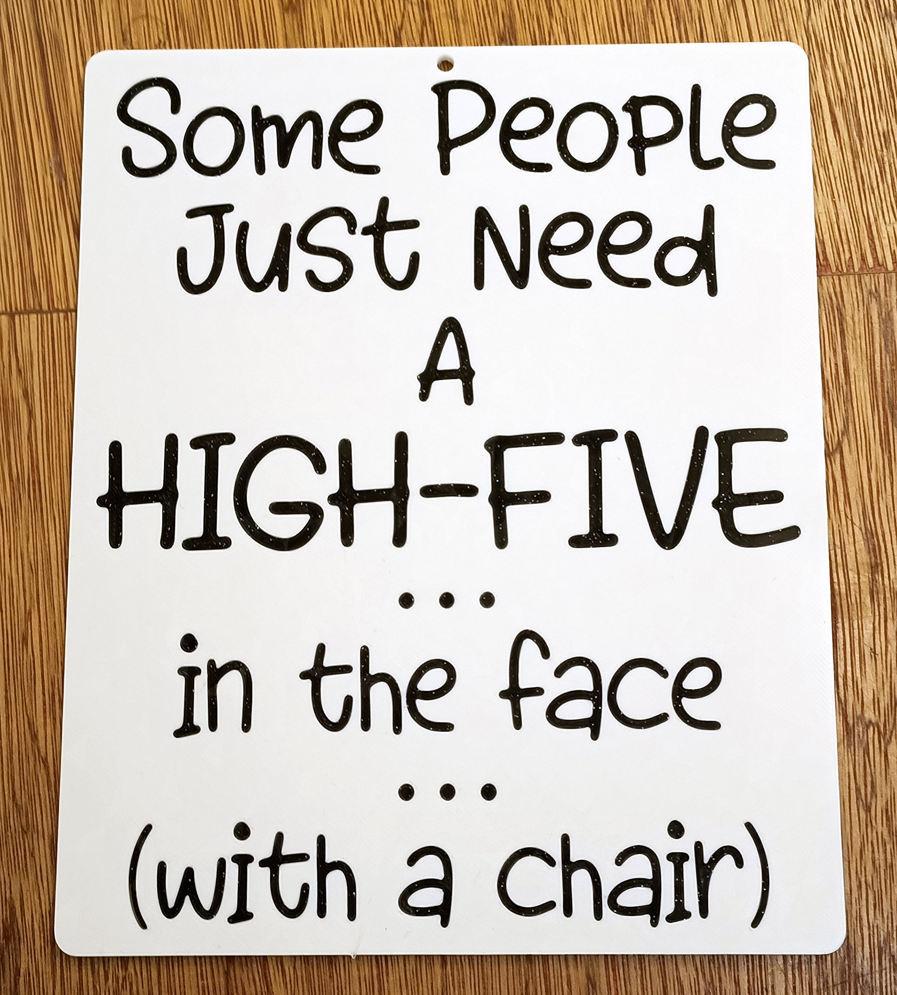 Funny Sign - Some people just need a high five ... in the face ...