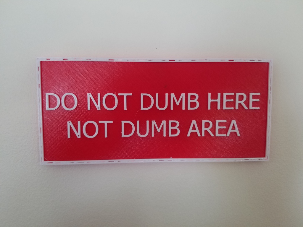 Do Not Dumb by Welchomatic | Download free STL model | Printables.com