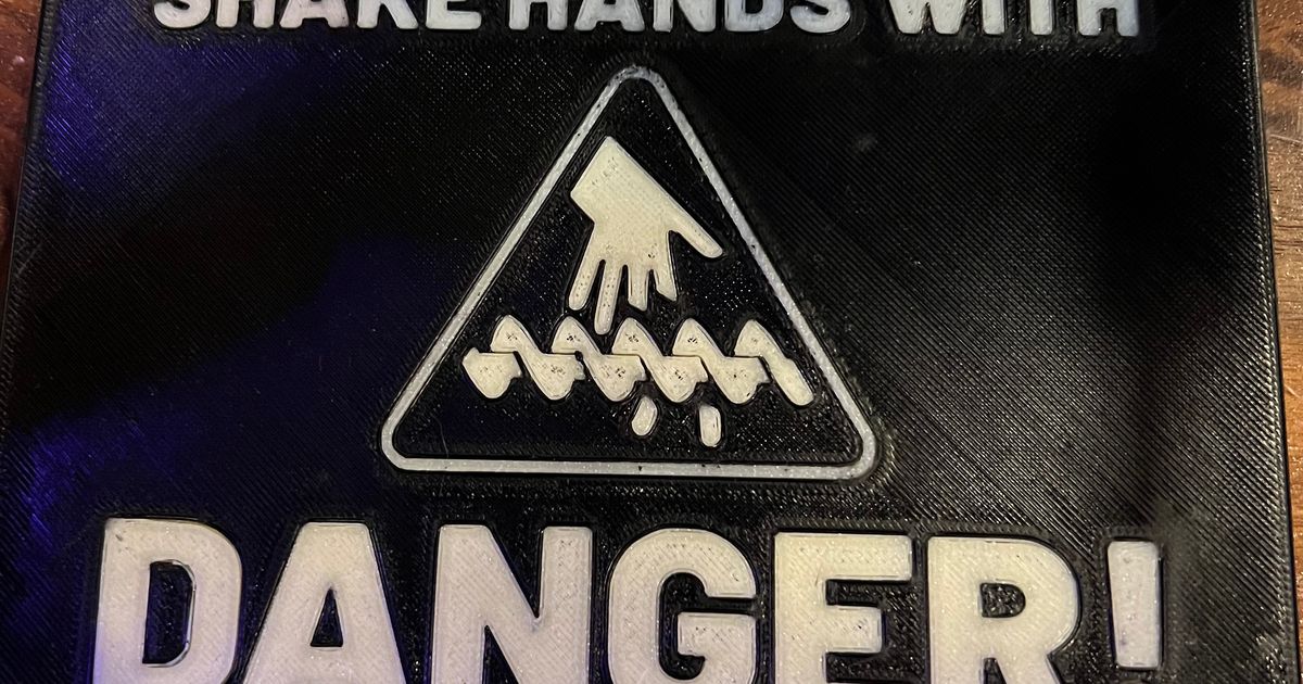 Shake Hands with Danger by jxgreer | Download free STL model | Printables.com