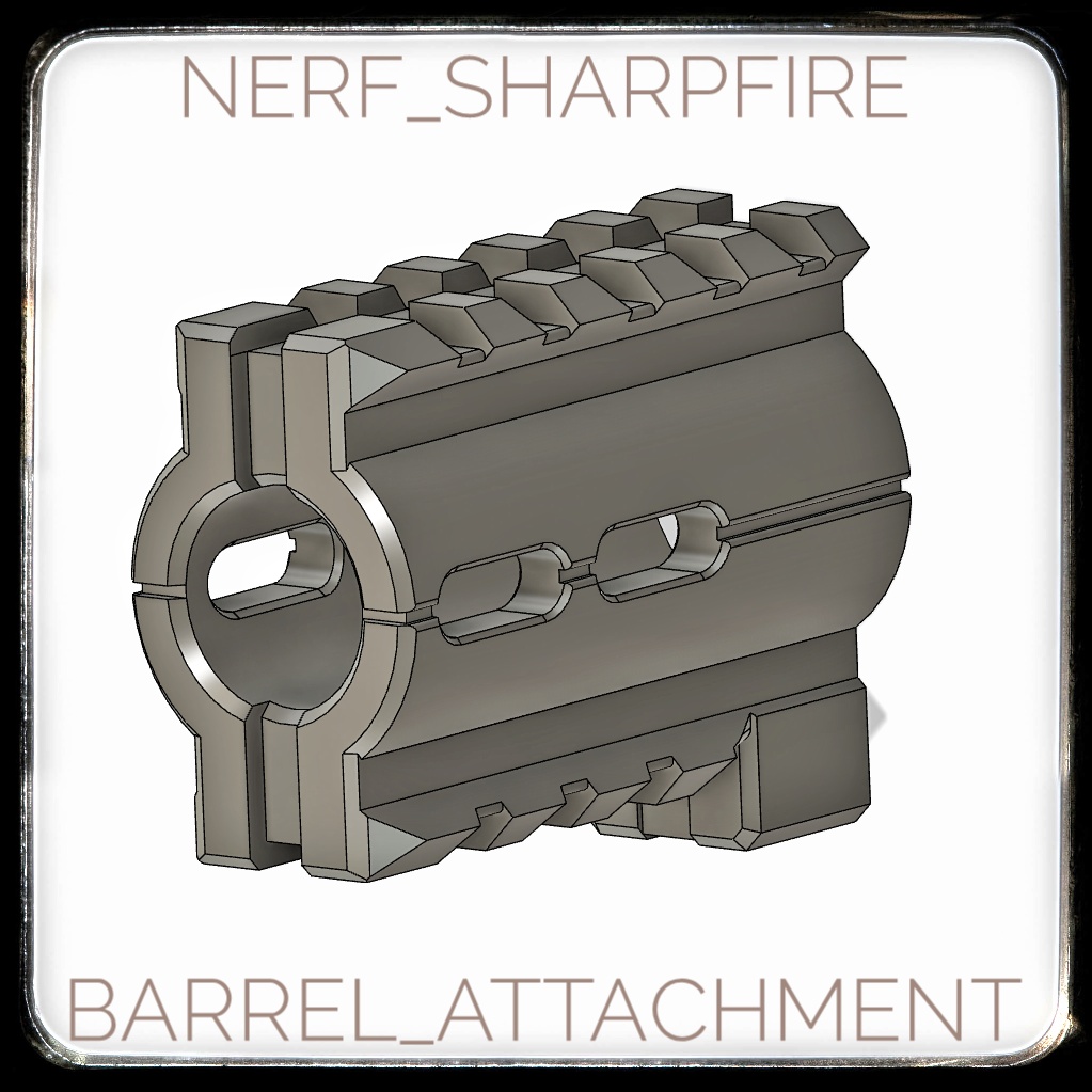 Nerf Sharpfire Barrel Attachment by foam.blasted | Download free STL model | Printables.com