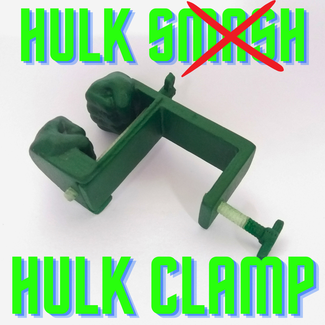 Hulk NOT Smash, Hulk Clamp , Fun Multipurpose clamp by 3D Elf ...