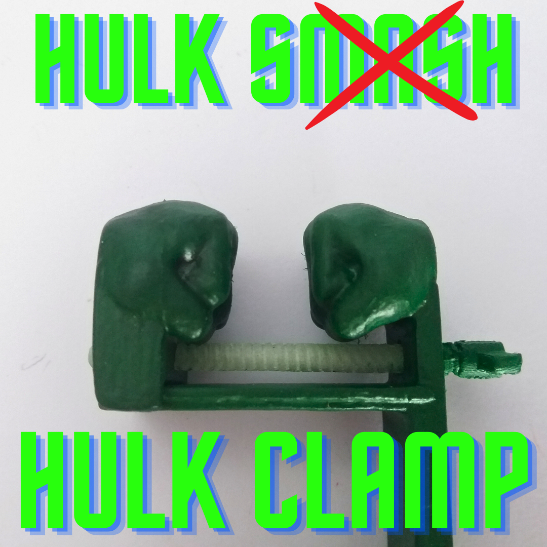Hulk NOT Smash, Hulk Clamp , Fun Multipurpose clamp by 3D Elf ...