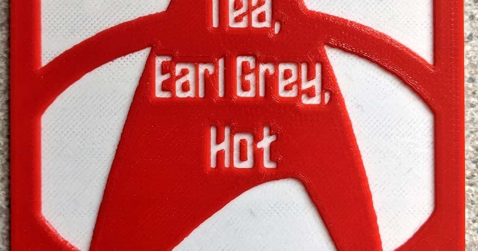Star Trek Coaster - Tea, Earl Grey, Hot. by Delta Whiskey | Download ...