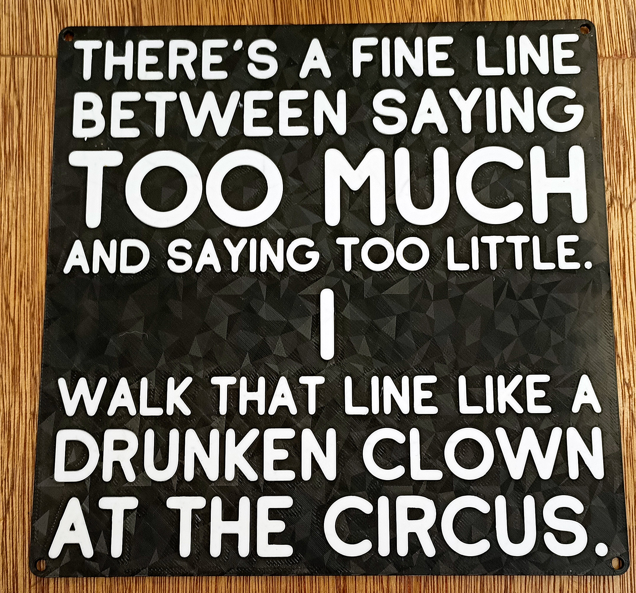 Funny Sign - "Theres a fine line between saying too much and..." dual ...