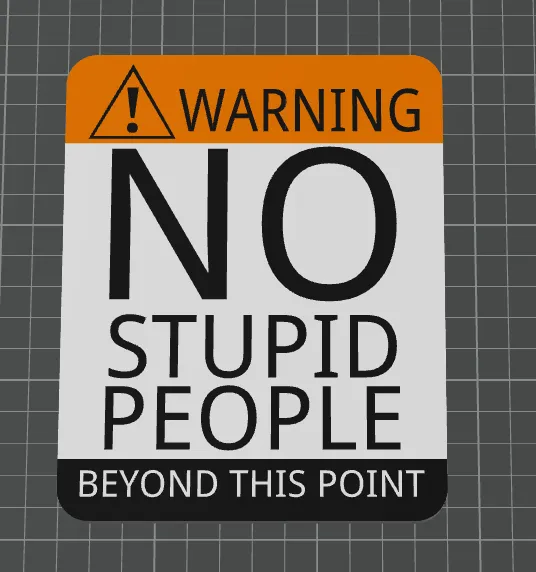 Stupid People Signs