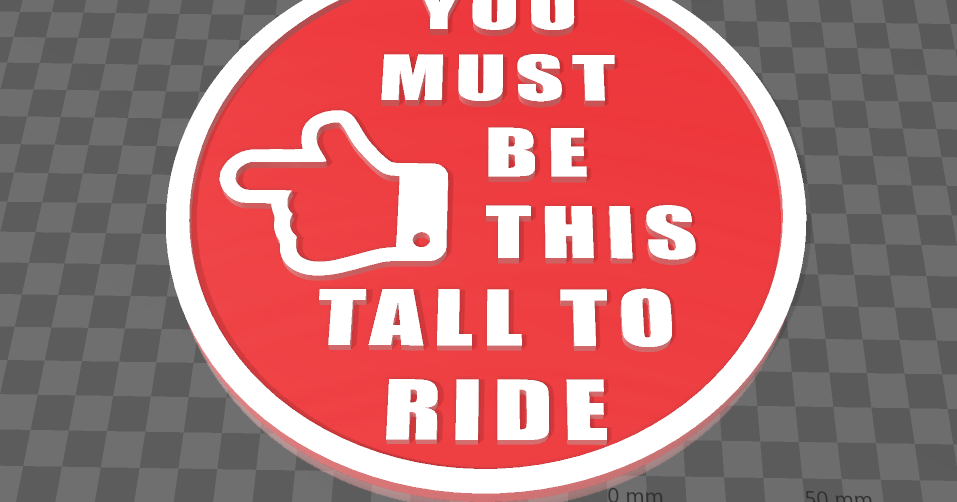 YOU MUST BE THIS TALL TO RIDE por john kelly | Descargar modelo STL ...