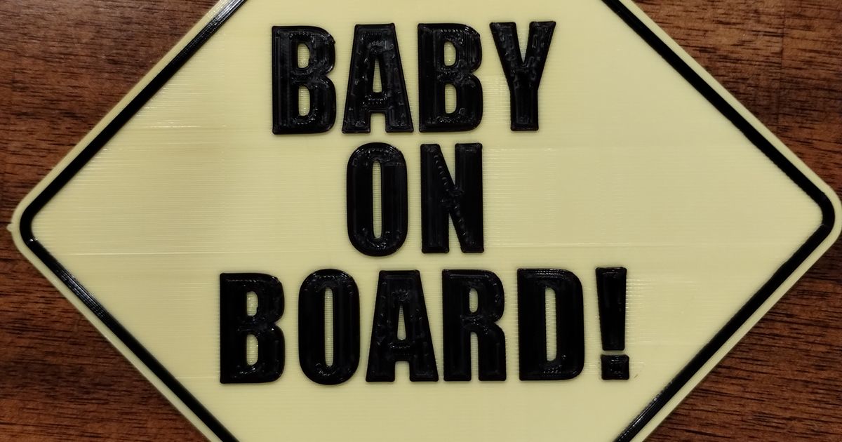 Baby on Board Sign by WCTT | Download free STL model | Printables.com