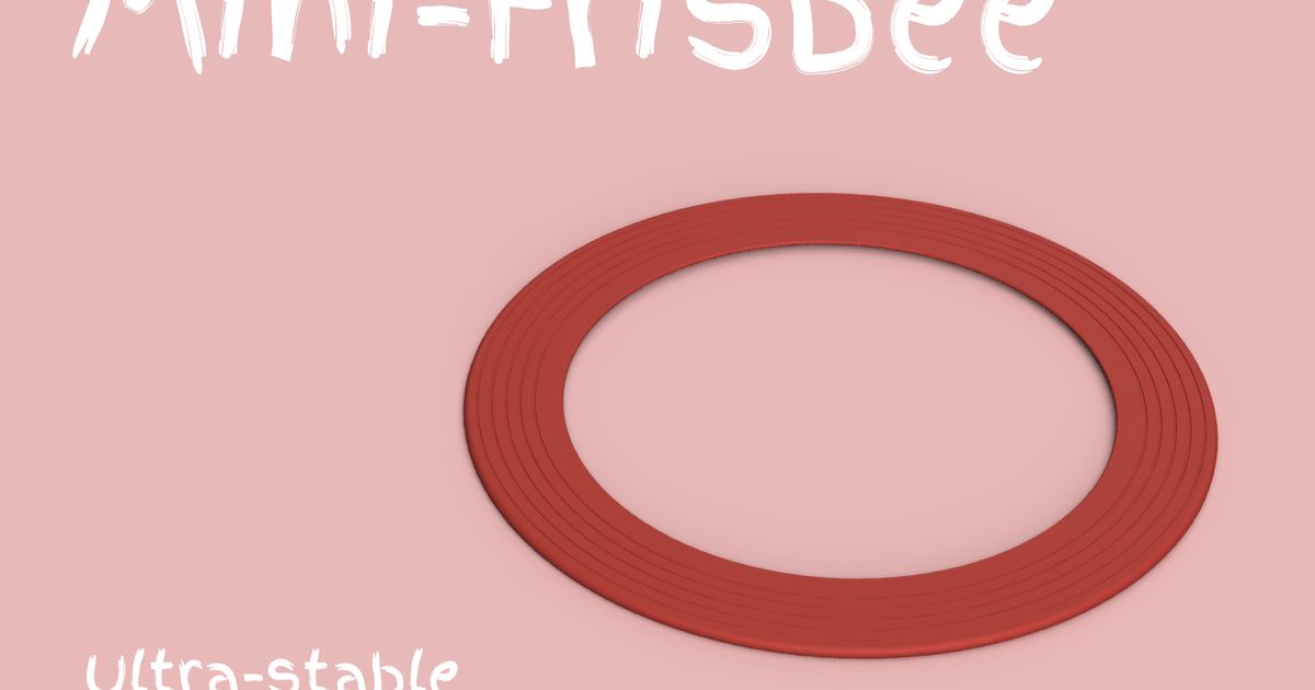 Mini-Frisbee - Small, but ultra stable flight! Big fun! by Prntmkr ...