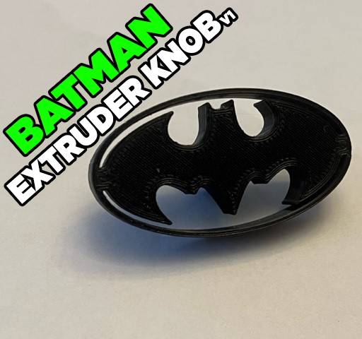 Batman Extruder Knob Ender 3/V2 Neo by Chad Birchem | Download free STL ...