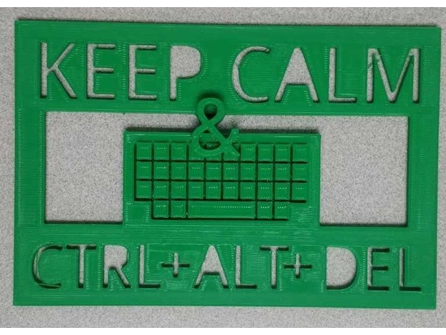 Stay/Keep Calm CTRL Z / ALT DELETE by TezlaKoilz | Download free STL ...