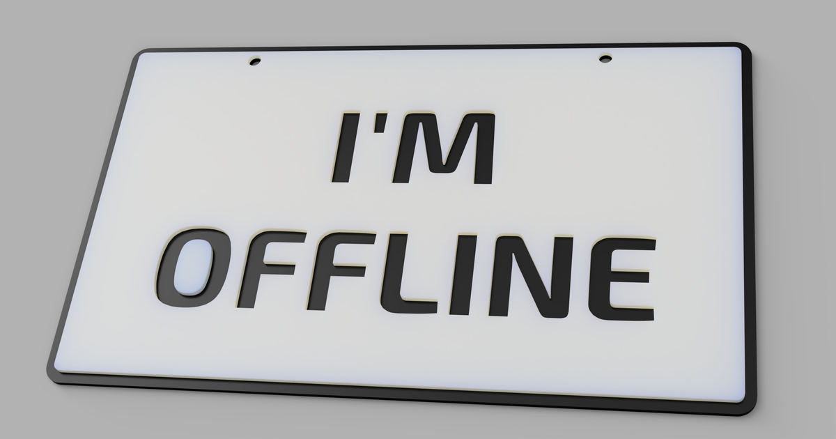 "I'm offline" sign by Kimframes | Download free STL model | Printables.com