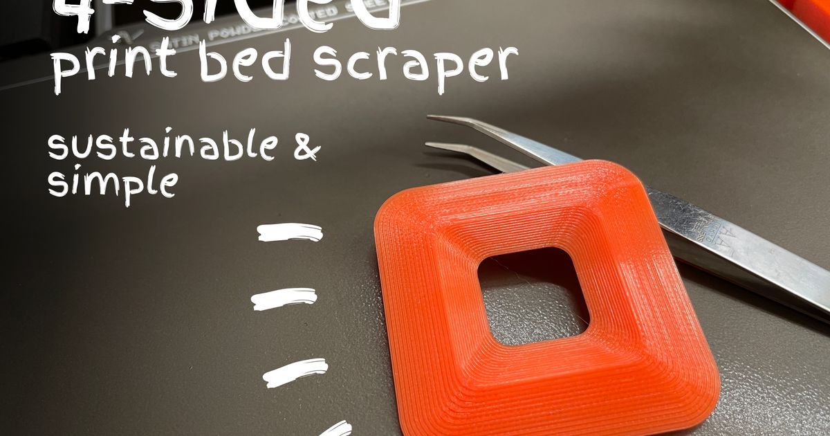 4-sided sustainable print bed scraper by Prntmkr | Download free STL model | Printables.com