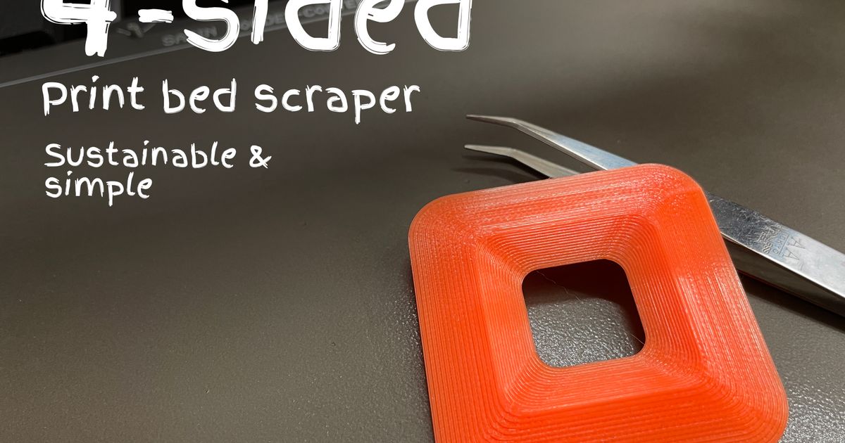 4-sided sustainable print bed scraper by Prntmkr | Download free STL model | Printables.com