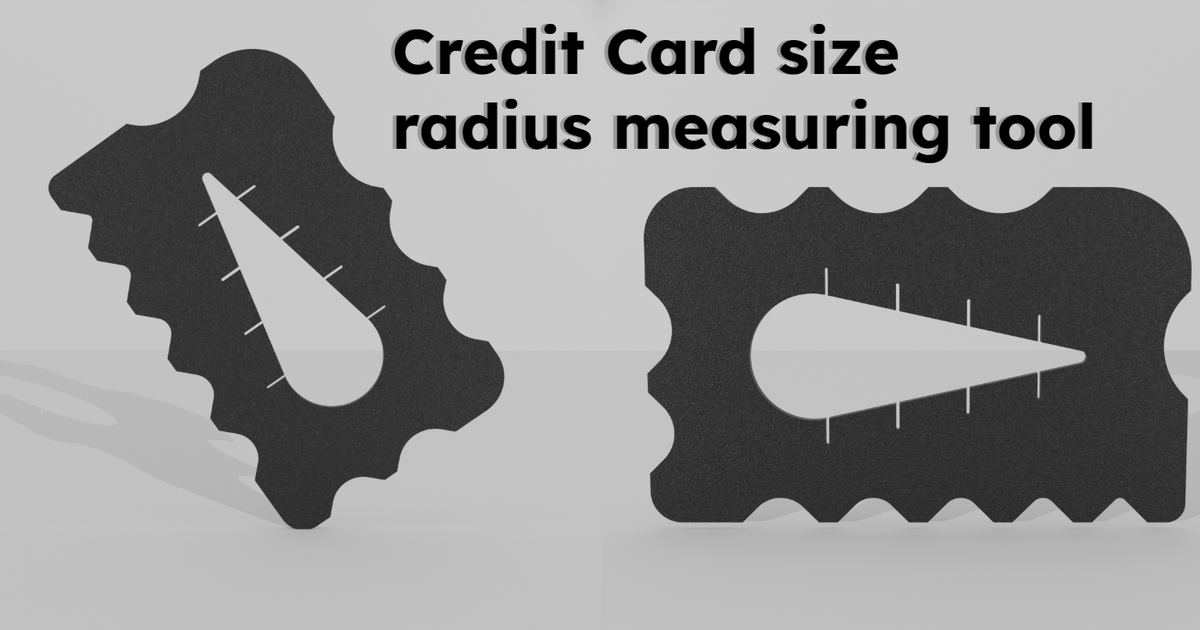Credit Card size radius measuring tool by Rasmus Additive | Download ...